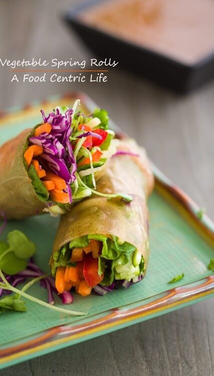 Rainbow Vegetable Spring Rolls - A Food Centric Life